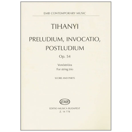 Tihany, L.: Preludium, Invocation und Postludium Op.54 - Kammermusik